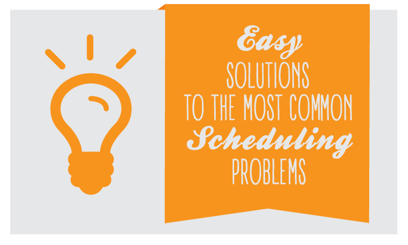 7 Easy Solutions to the Most Common Scheduling Problems | When I Work 7 Easy Solutions to the Most Common Scheduling Problems | When I Work