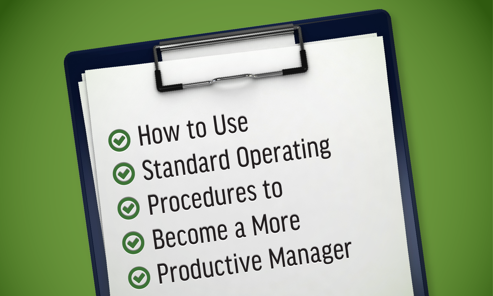 How To Use Standard Operating Procedures To Become A More Productive ...