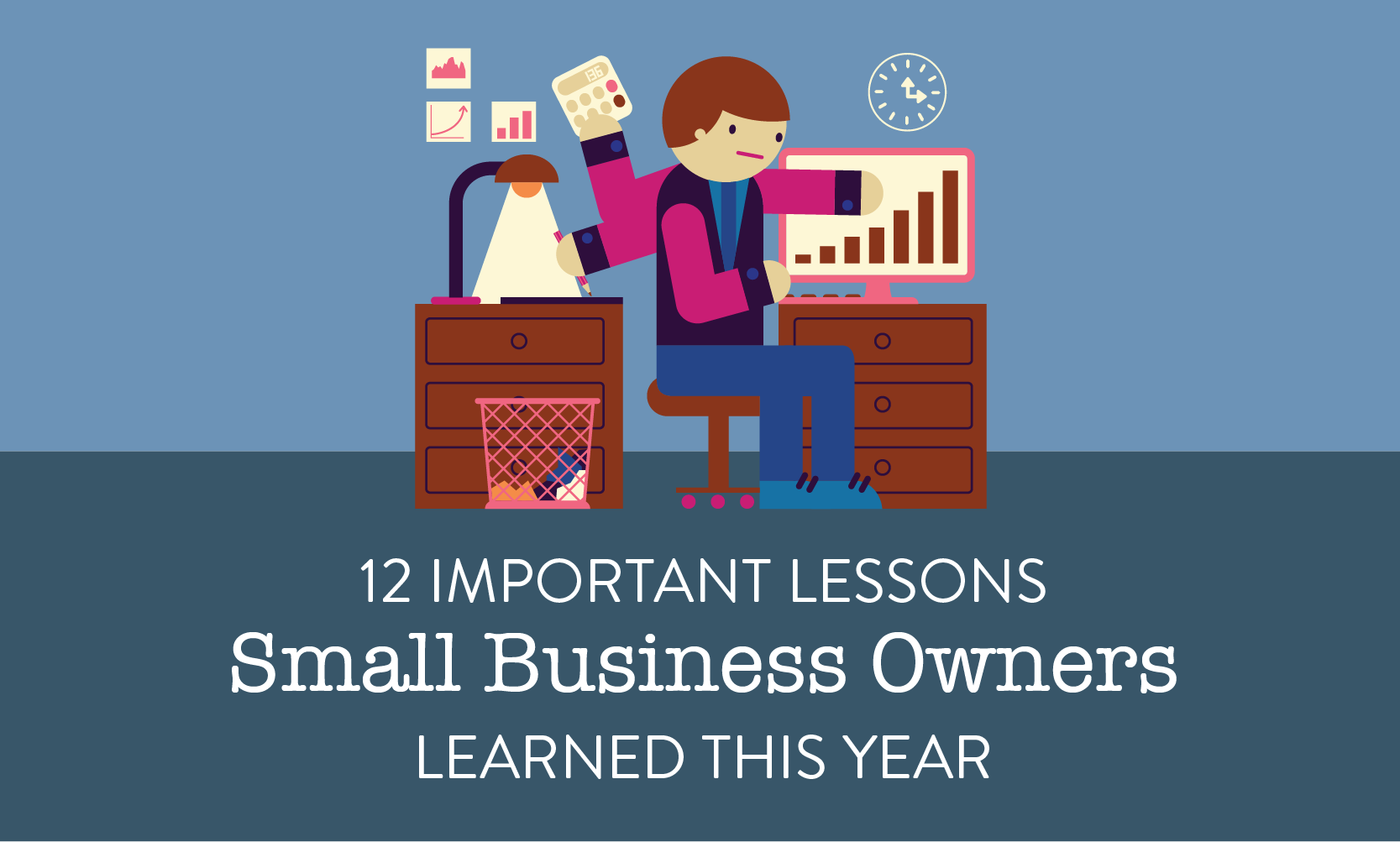 12 Important Lessons Small Business Owners Learned This Year | When I Work