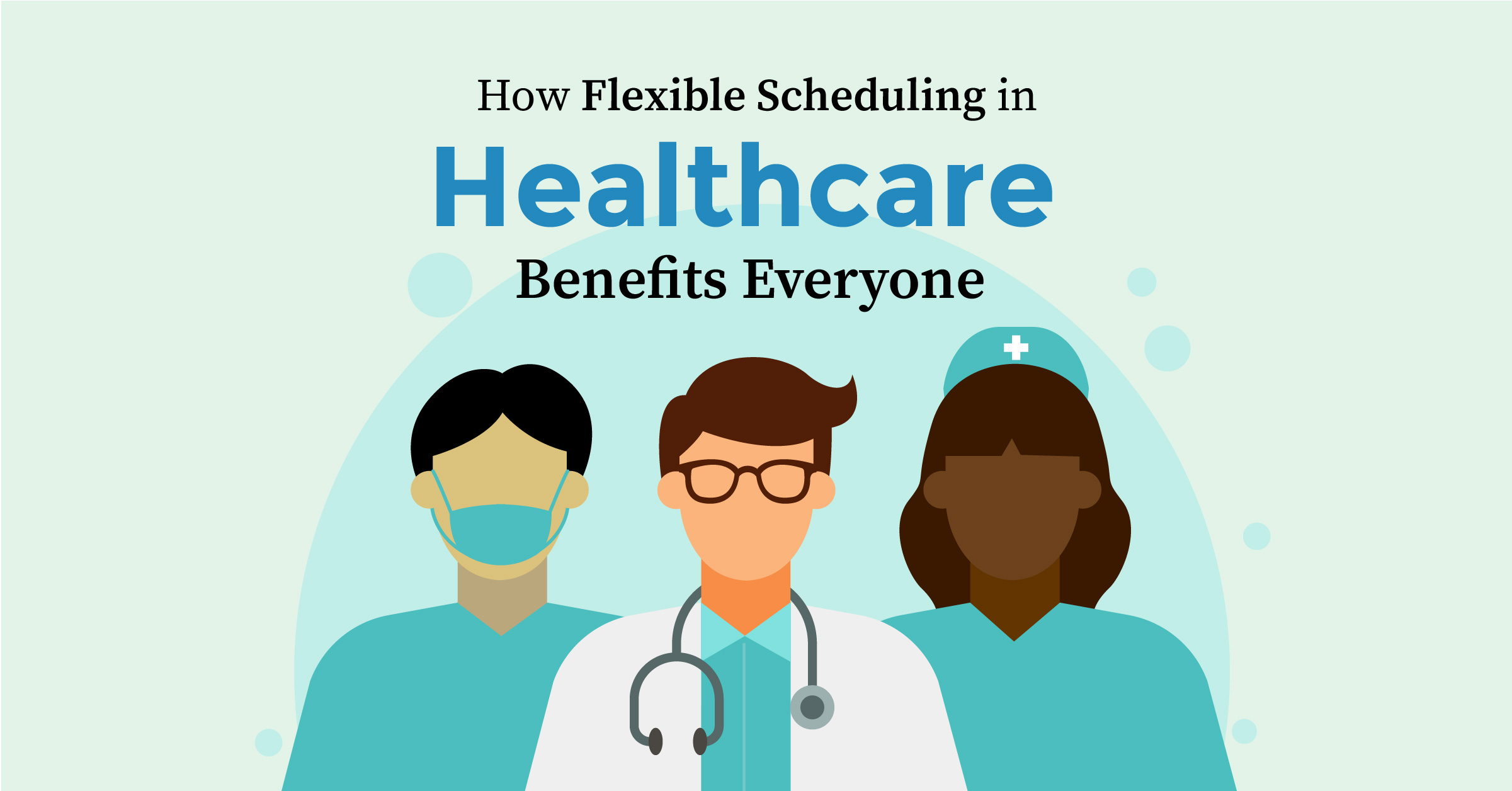 How Flexible Scheduling In Healthcare Benefits Staff Patients And 