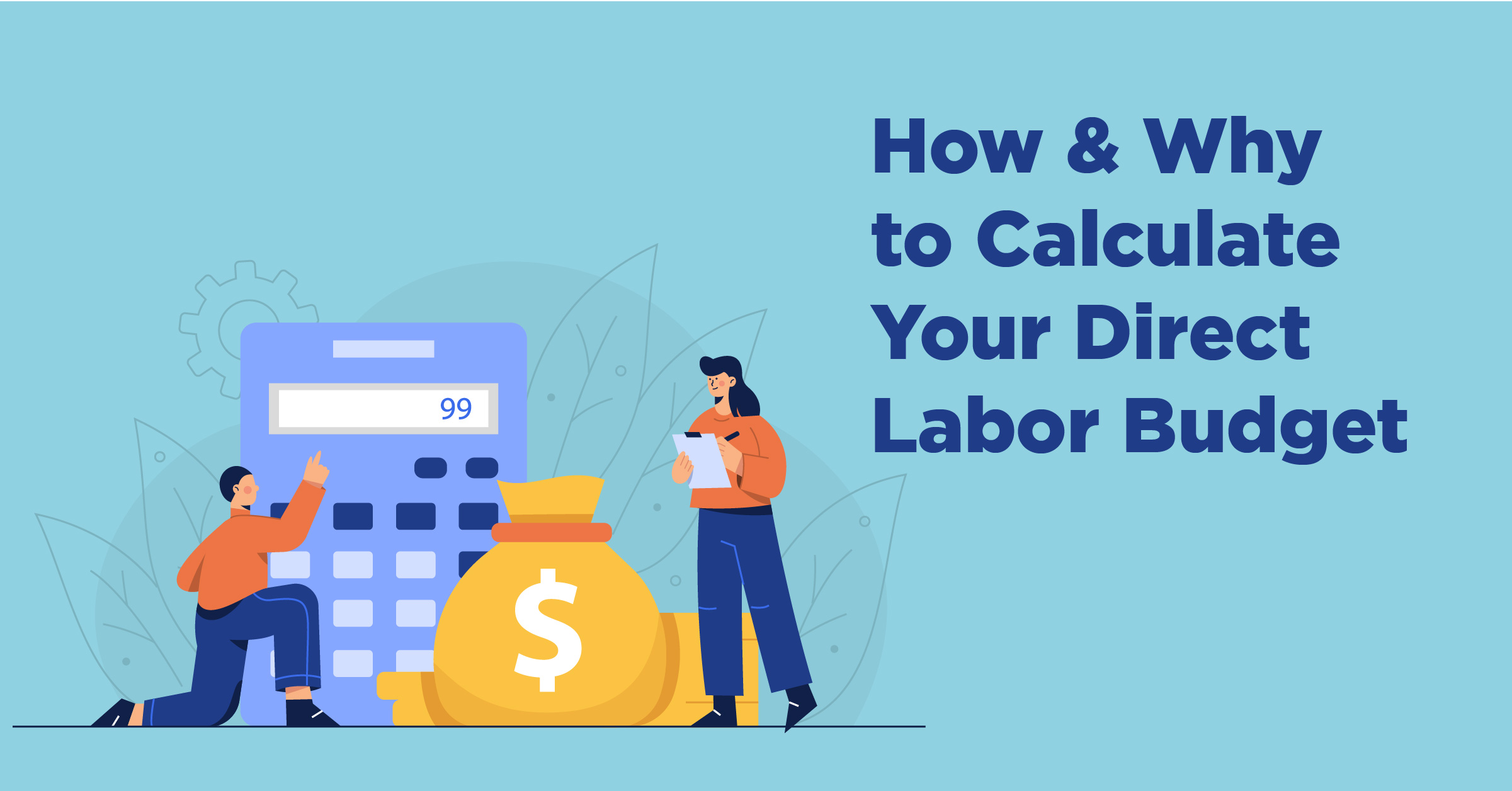 How Why To Calculate Your Direct Labor Budget When I Work